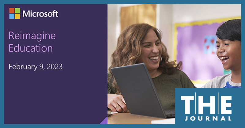 Microsoft Reimagine Education Event Set for Thursday, Feb. 9 -- THE Journal